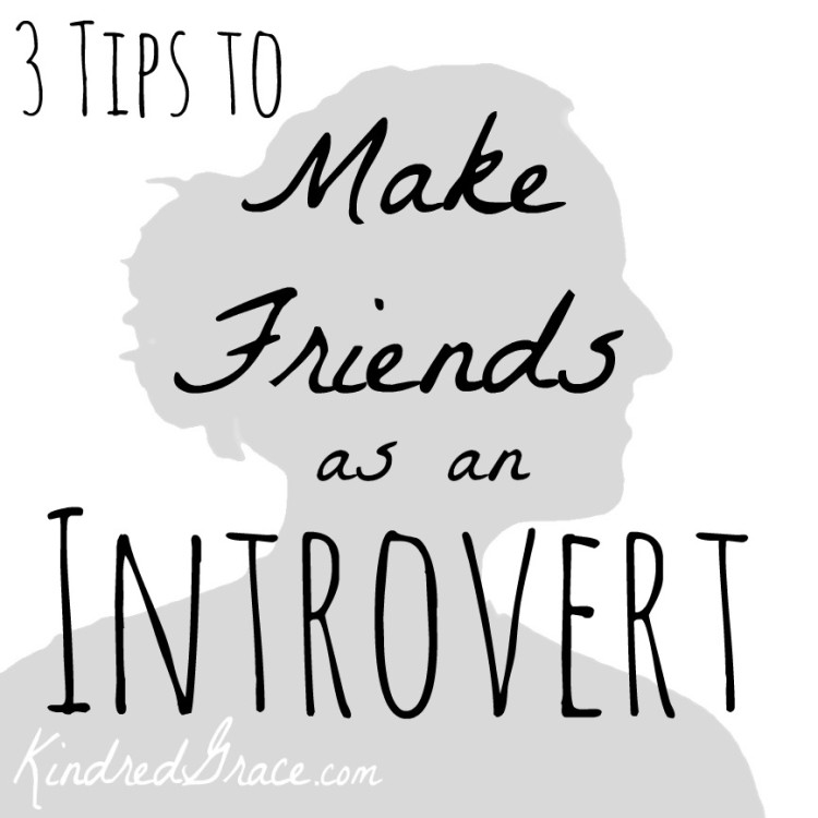 3 Tips to Make Friends as an Introvert - Kindred Grace