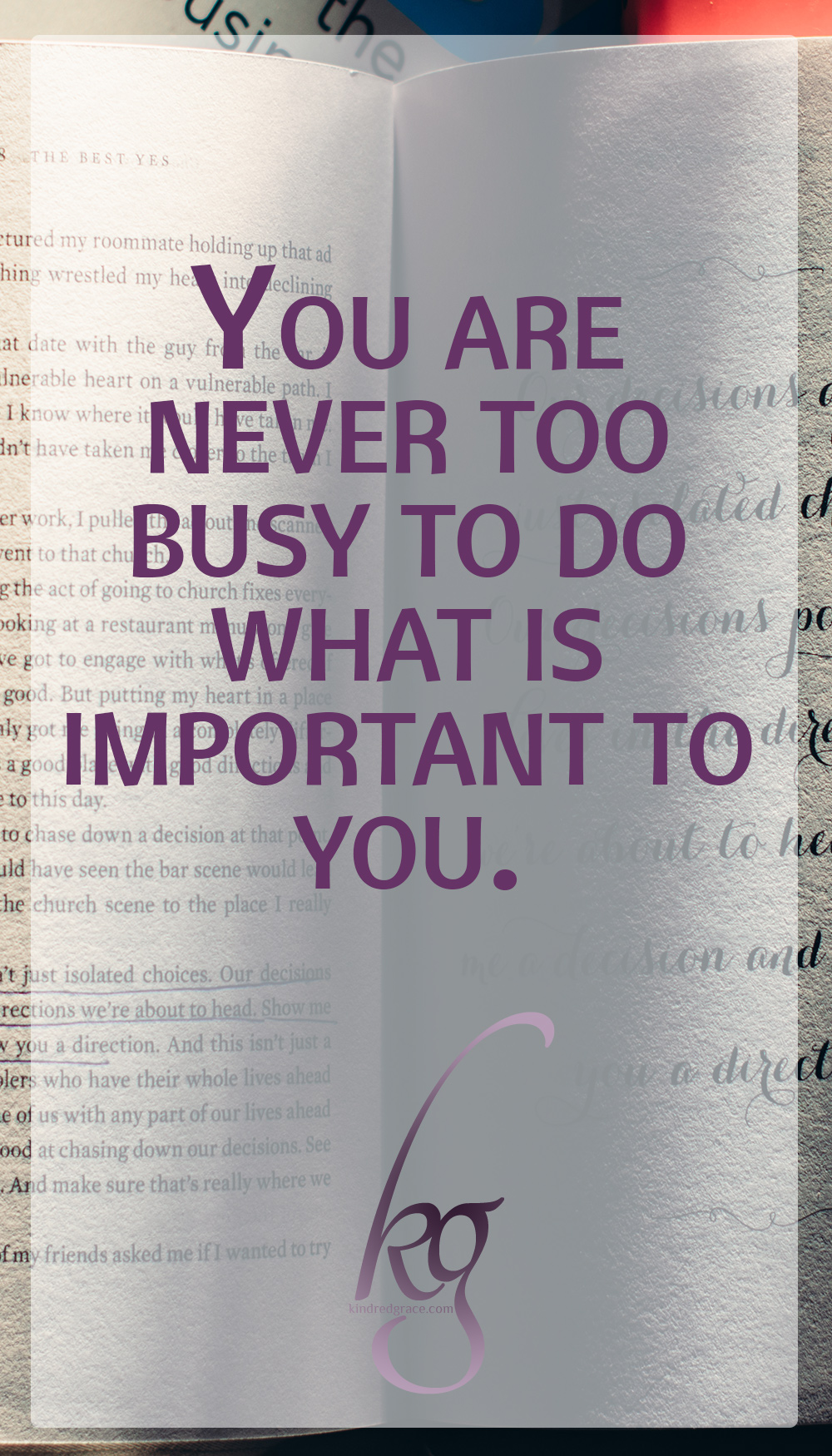 You Are Not Too Busy - Kindred Grace