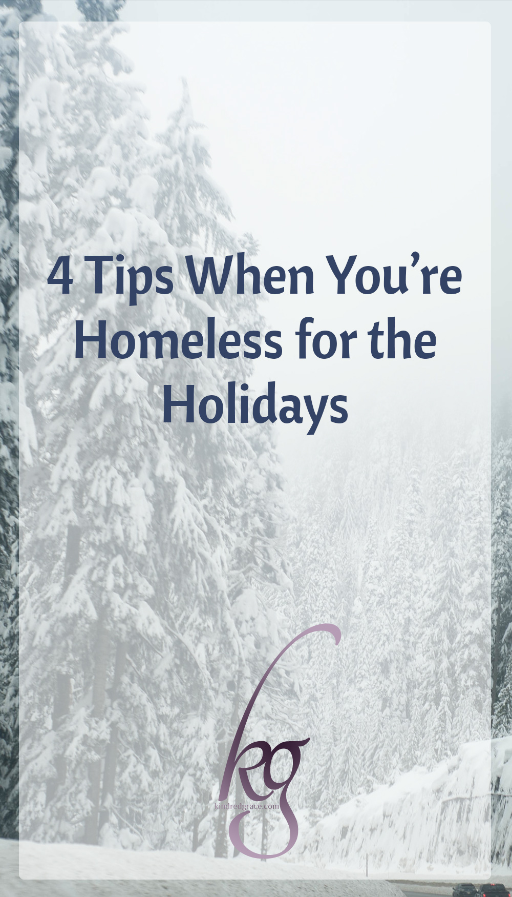 When You Re Homeless For The Holidays Kindred Grace