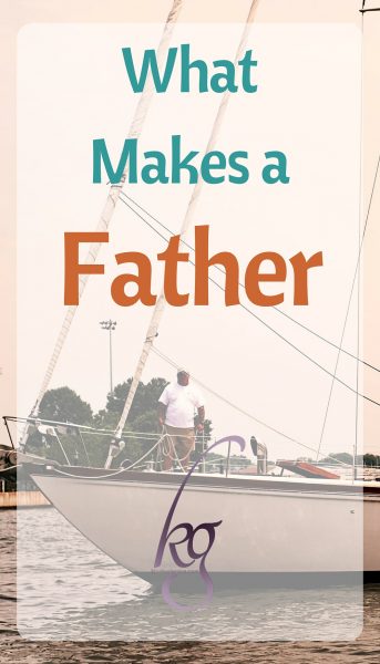 What Makes a Father - Kindred Grace