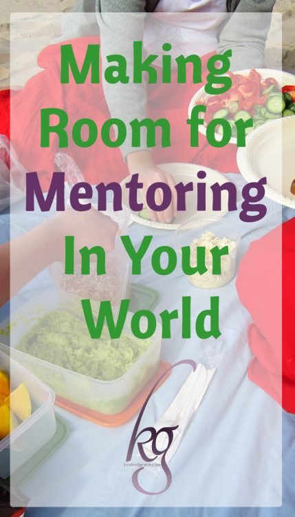 Making Room for Mentoring in Your World - Kindred Grace