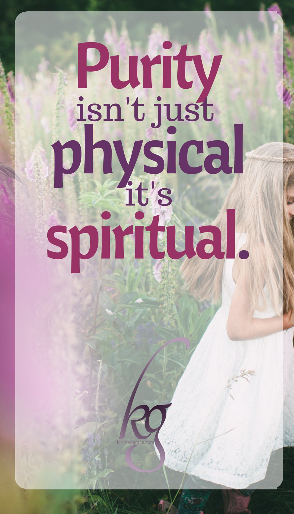 Four Truths I Want My Daughters to Know About Purity - Kindred Grace